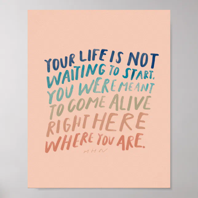 Come Alive Right Here - Inspirational Quote Art Ca Poster | Zazzle