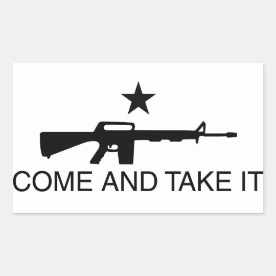 Come and Take it Gun Sticker | Zazzle.com