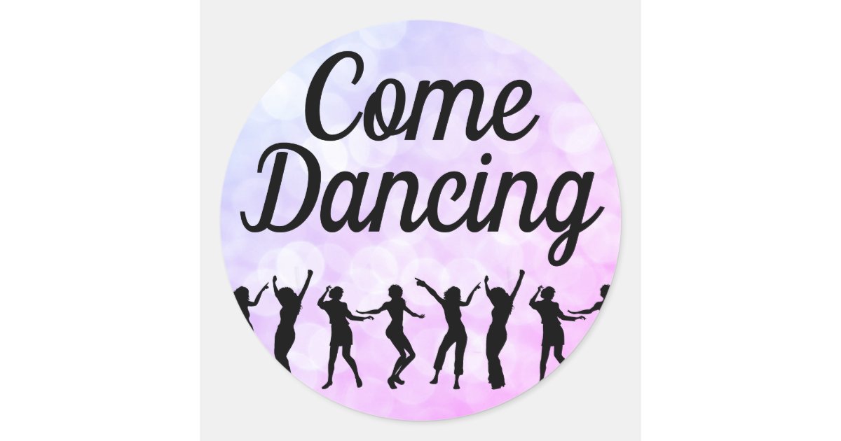 Come Dancing Dance Birthday Party Classic Round Sticker | Zazzle