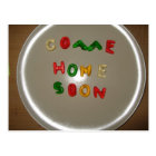 Come Home Soon Postcard | Zazzle.com