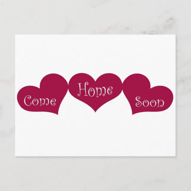 Come Home Soon Postcard | Zazzle
