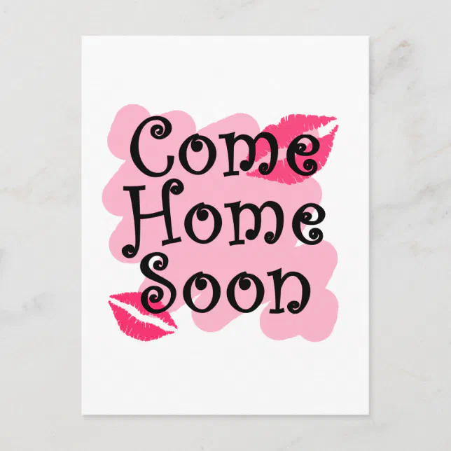 come home soon postcard | Zazzle