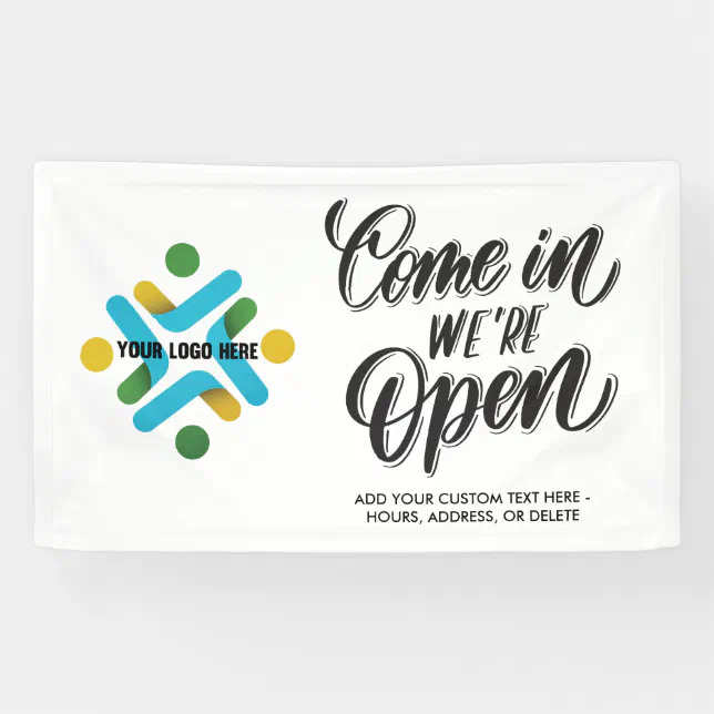 Come In We're Open Add Your Custom Logo Banner | Zazzle