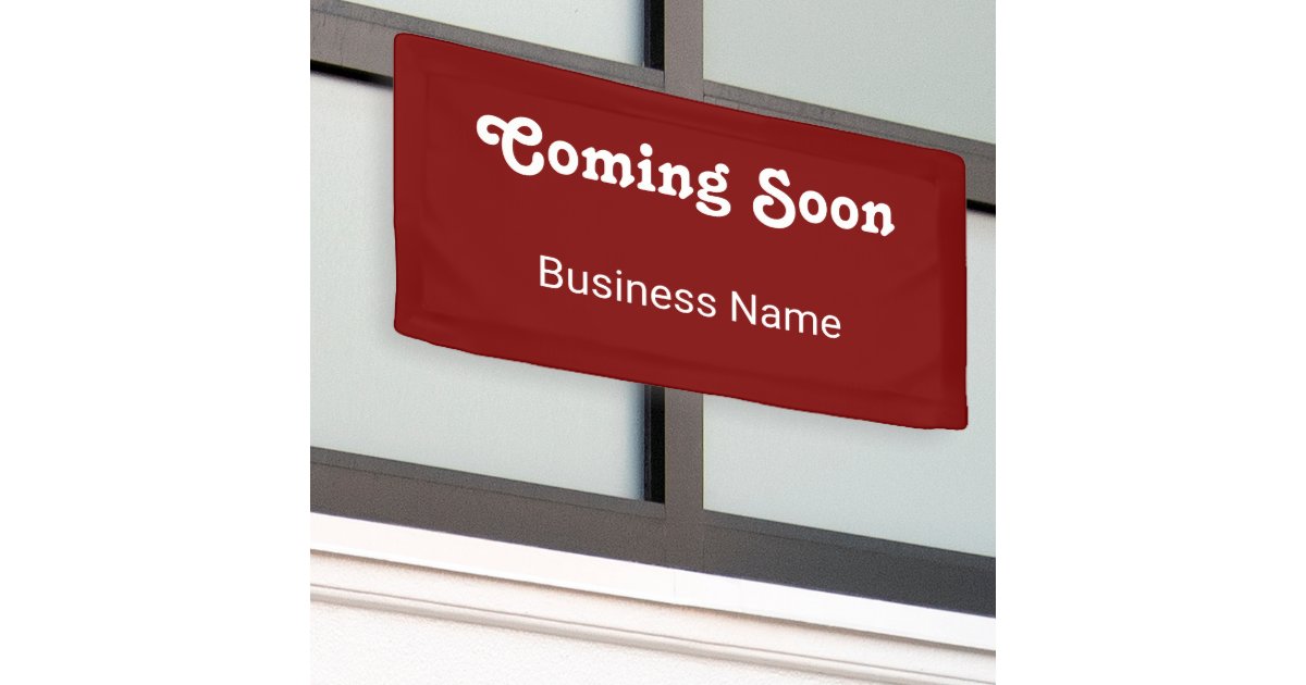 Coming Soon Business Name Deep Red Template Banner | Zazzle