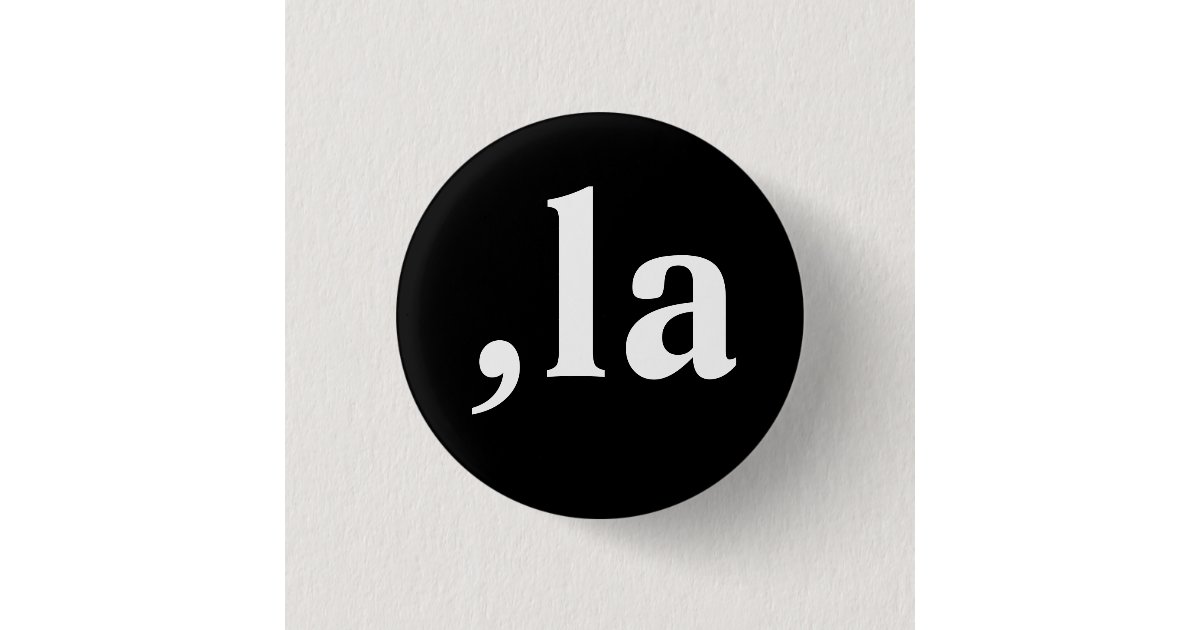 Comma La / Kamala for VP Rebus Button | Zazzle