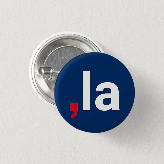 Comma La kamala funny pronunciation red white blue Button | Zazzle