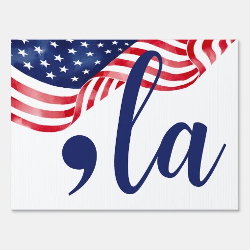 Comma La Kamala Harris 2024 American Flag Yard Sign | Zazzle