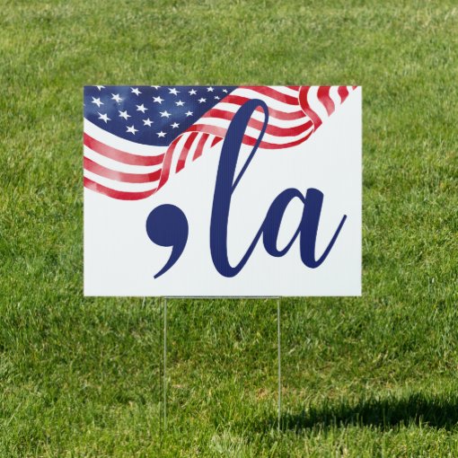 Comma La Kamala Harris 2024 American Flag Yard Sign | Zazzle