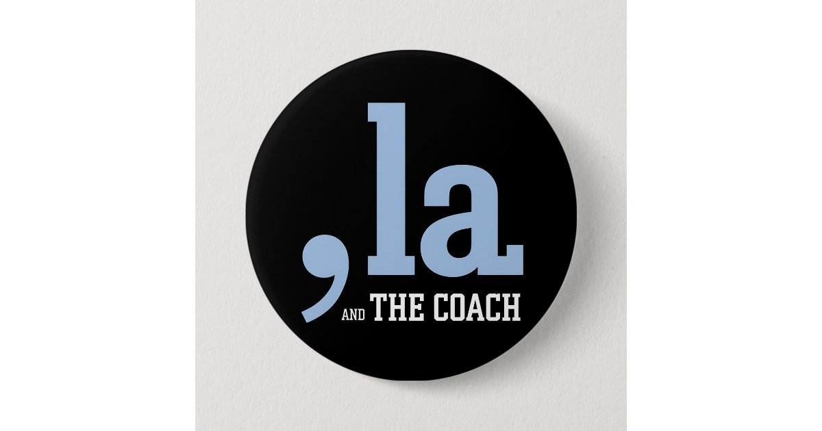 Comma La Kamala Harris Tim Walz Coach 2024 Button | Zazzle