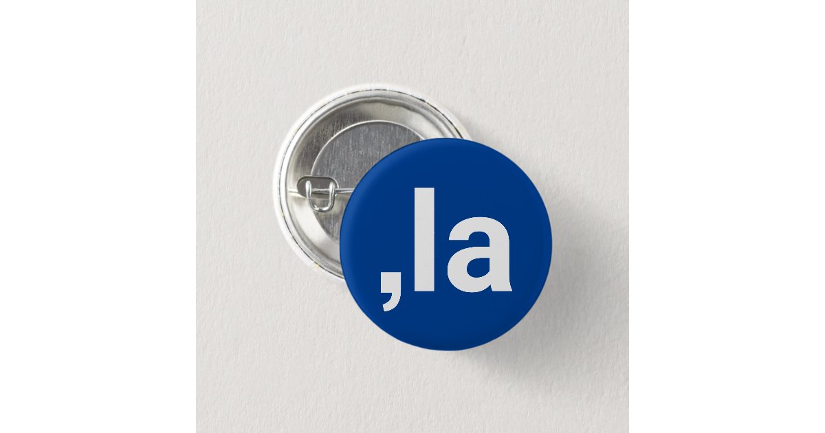 Comma La kamala modern typography funny blue Button | Zazzle