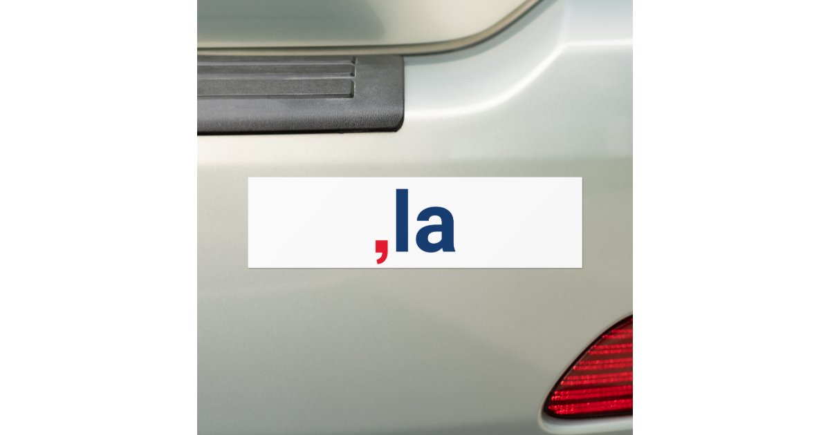 Comma La kamala pronunciation fun red white blue Bumper Sticker | Zazzle