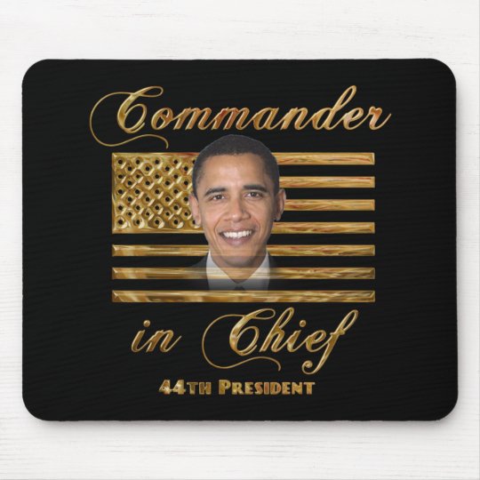 Commander in Chief, Barack Obama Mouse Pad | Zazzle.com