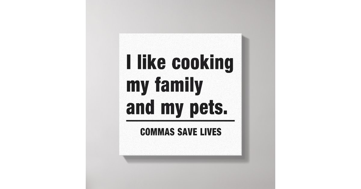Commas Save Lives Canvas Print | Zazzle