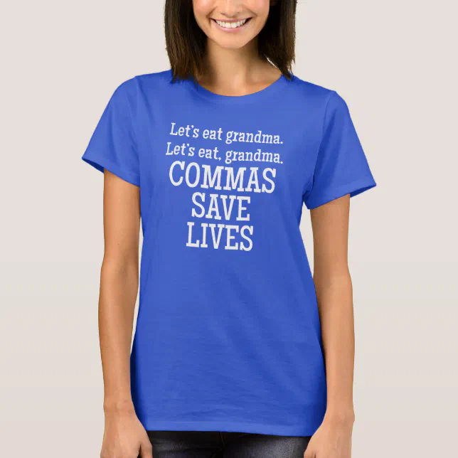 Commas Save Lives T-Shirt | Zazzle