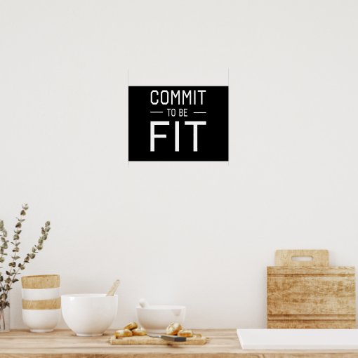 commit to be Fit Poster | Zazzle