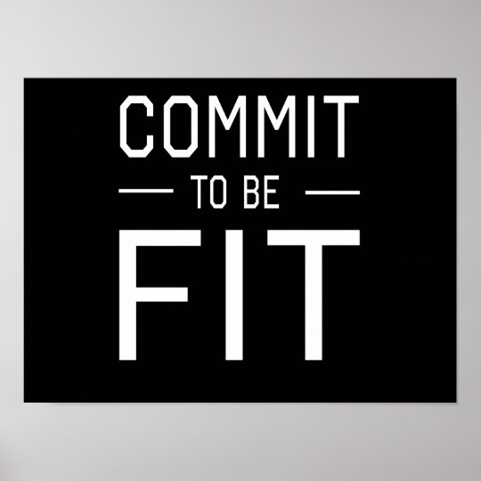 Commit to be Fit Poster | Zazzle.com