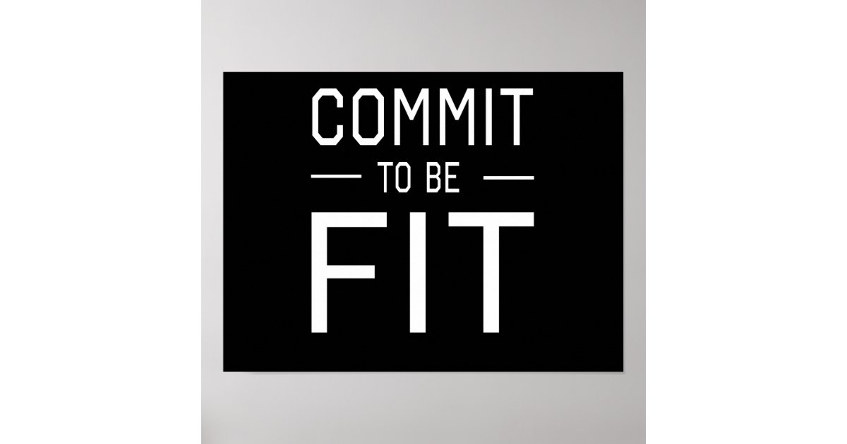 commit to be Fit Poster | Zazzle