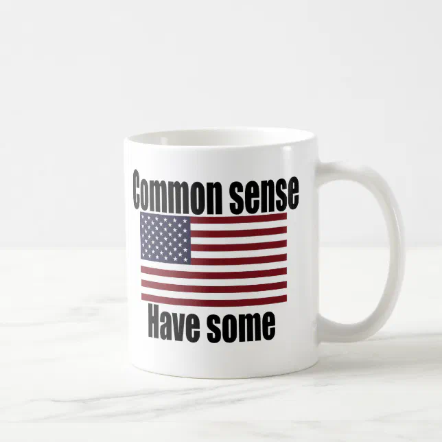 Common Sense American Flag Coffee Mug | Zazzle