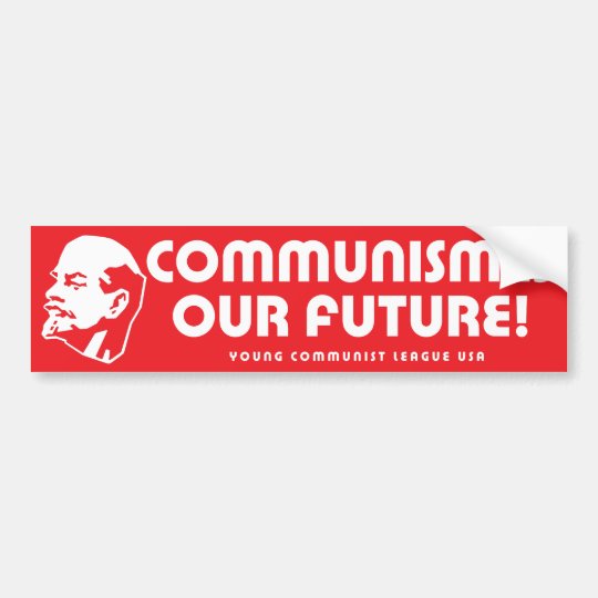 "Communism is our future!" YCLUSA Bumper Sticker | Zazzle.com