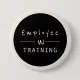 Company Industry New Hire Employee in Training Button | Zazzle