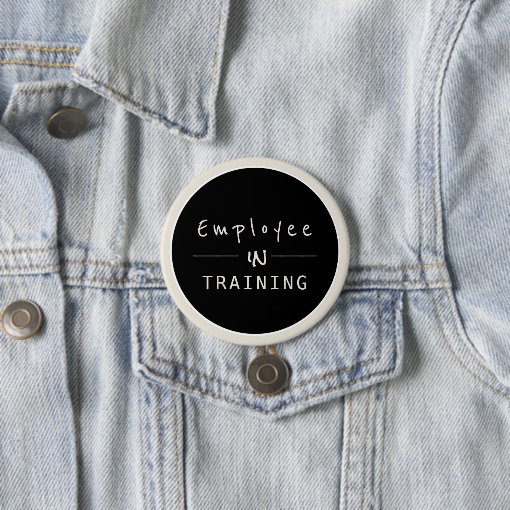 Company Industry New Hire Employee in Training Button | Zazzle