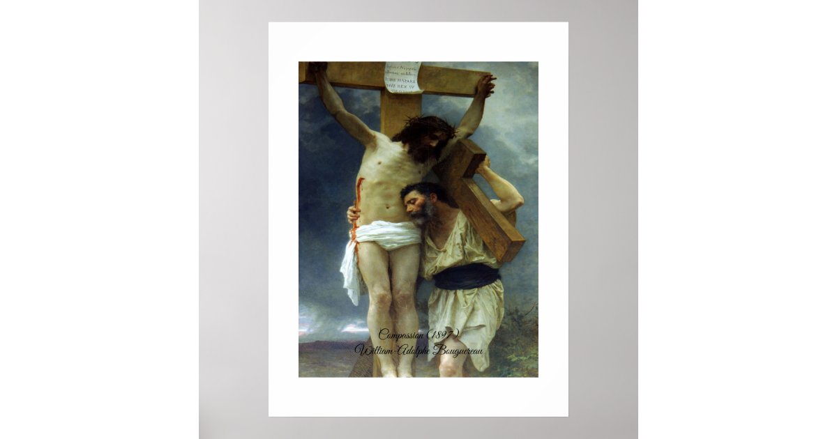 Compassion of Christ Bouguereau Poster | Zazzle