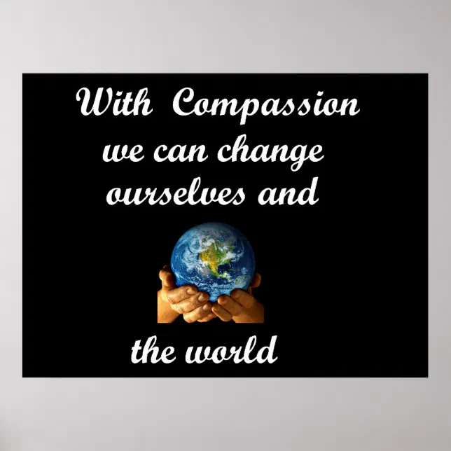 Compassion Poster | Zazzle