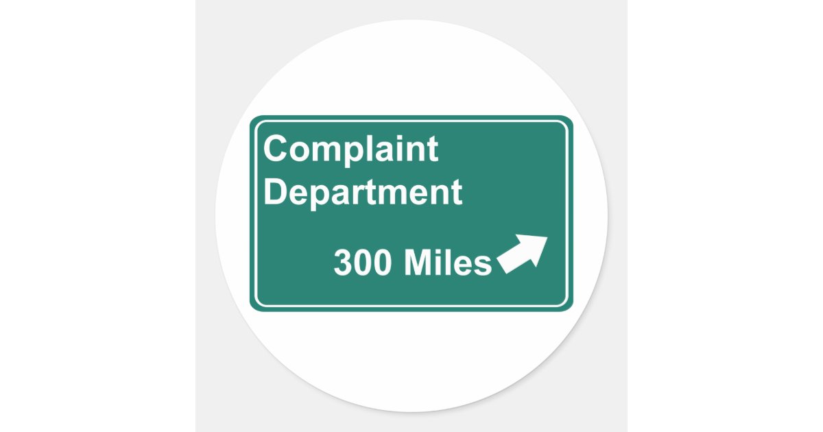 Complaint Department 300 Miles Classic Round Sticker | Zazzle