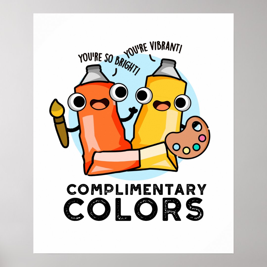 Complimentary Colors Funny Paint Pun Poster | Zazzle