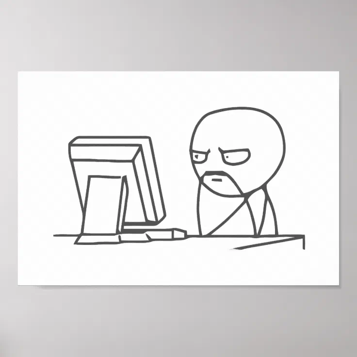 Computer Guy Meme‏ - Poster | Zazzle