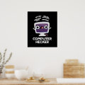 Computer Hecker Funny Hacker Pun Dark BG Poster | Zazzle
