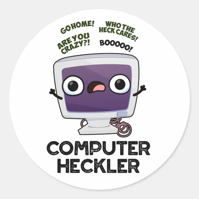 Computer Heckler Funny Hacker Pun Classic Round Sticker | Zazzle