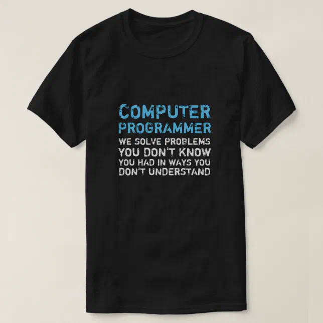 Computer Programmer Funny T-shirt | Zazzle