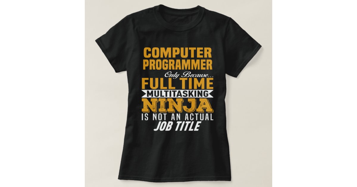 Computer Programmer T-Shirt | Zazzle.com