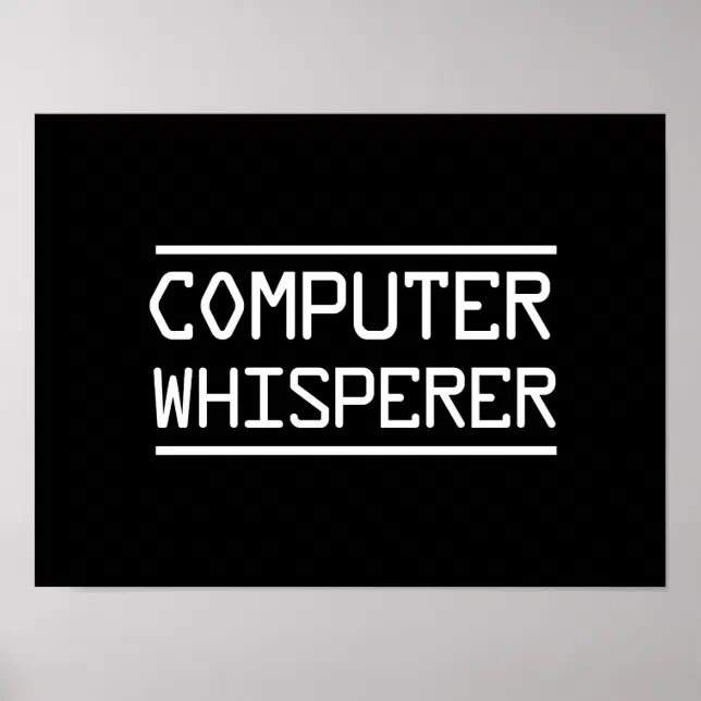 Computer Whisperer Poster | Zazzle