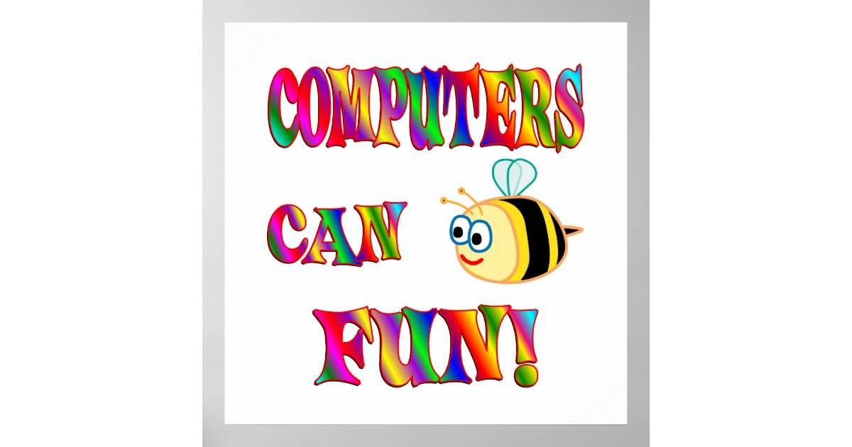 Computers are Fun Poster | Zazzle