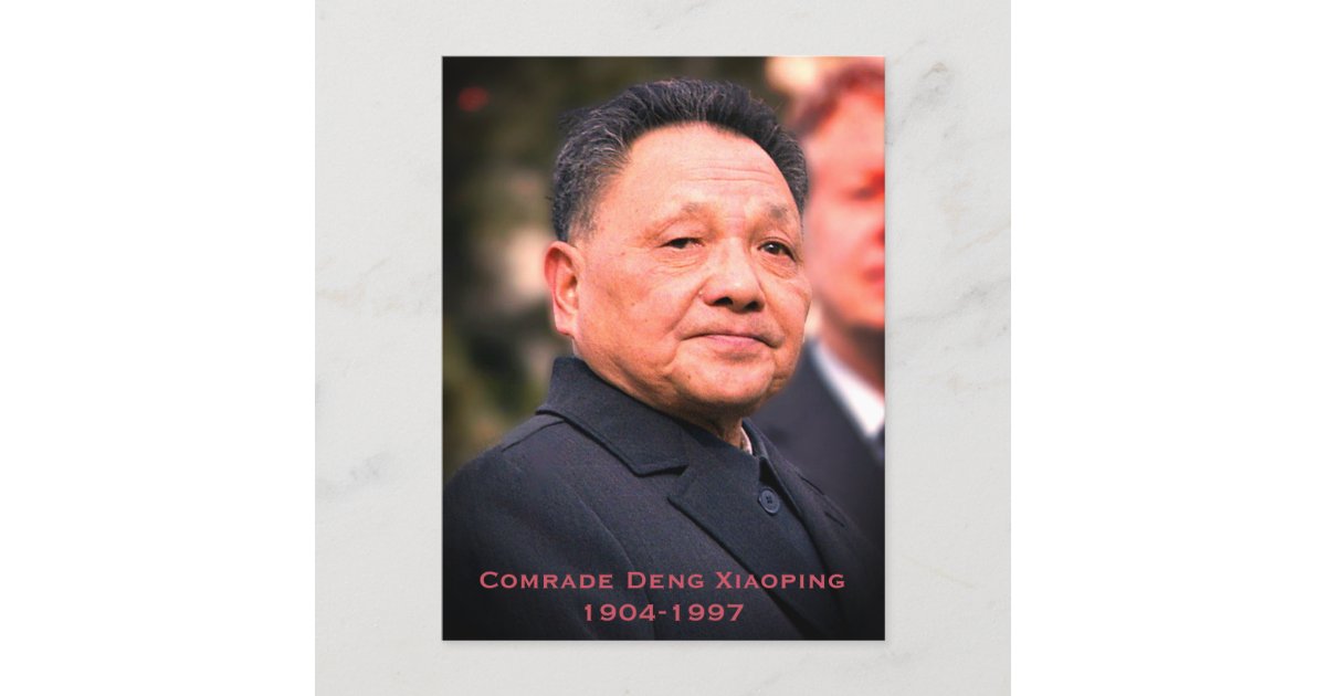 Comrade Deng Xiaoping - Chinese Leader Postcard | Zazzle