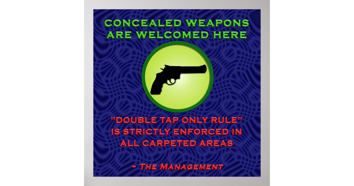 Concealed Weapons are Welcome Poster | Zazzle