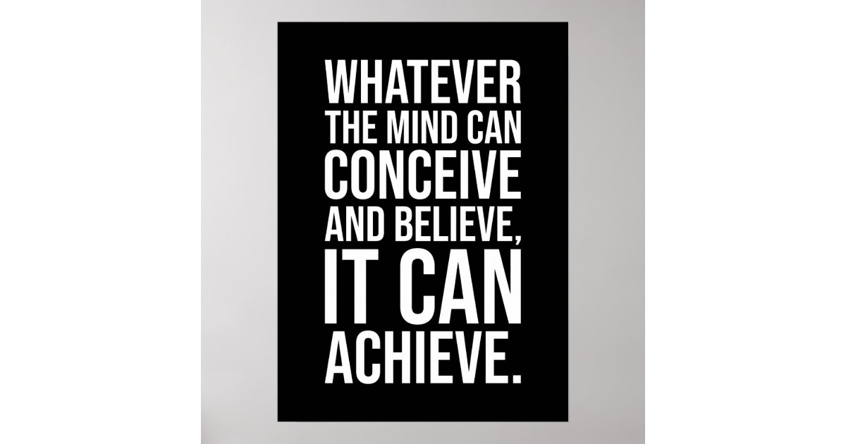 Conceive, Believe, Achieve - Success Motivational Poster | Zazzle