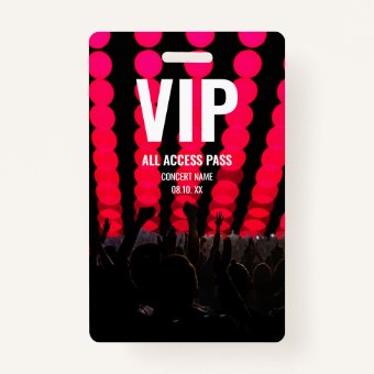 Concert Festival VIP All Access Custom Name Badge | Zazzle