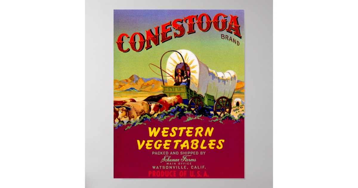 Conestoga Western Vegetables Poster | Zazzle
