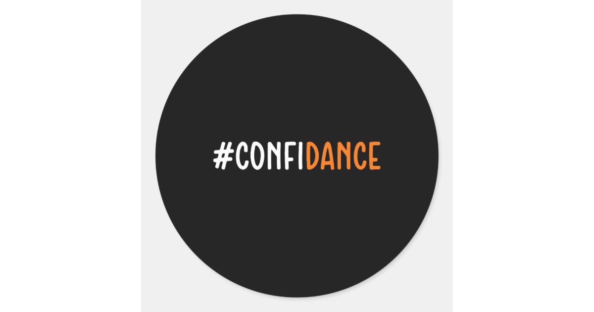 Confidance - Dancer Dancing Lover Classic Round Sticker | Zazzle