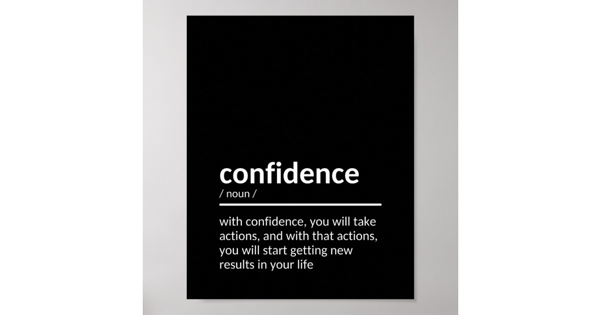Confidence Quote Poster | Zazzle
