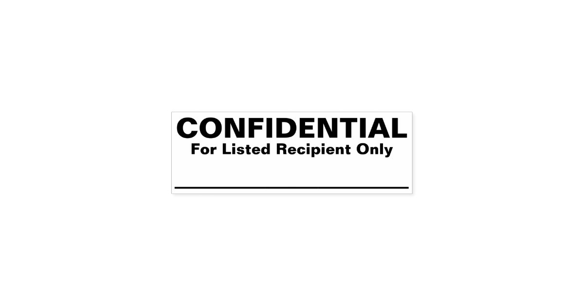 Confidential For Listed Recipient Only Stamp | Zazzle