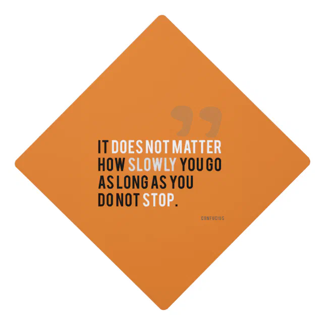 Confucius Motivational quote Typography keep going Graduation Cap ...