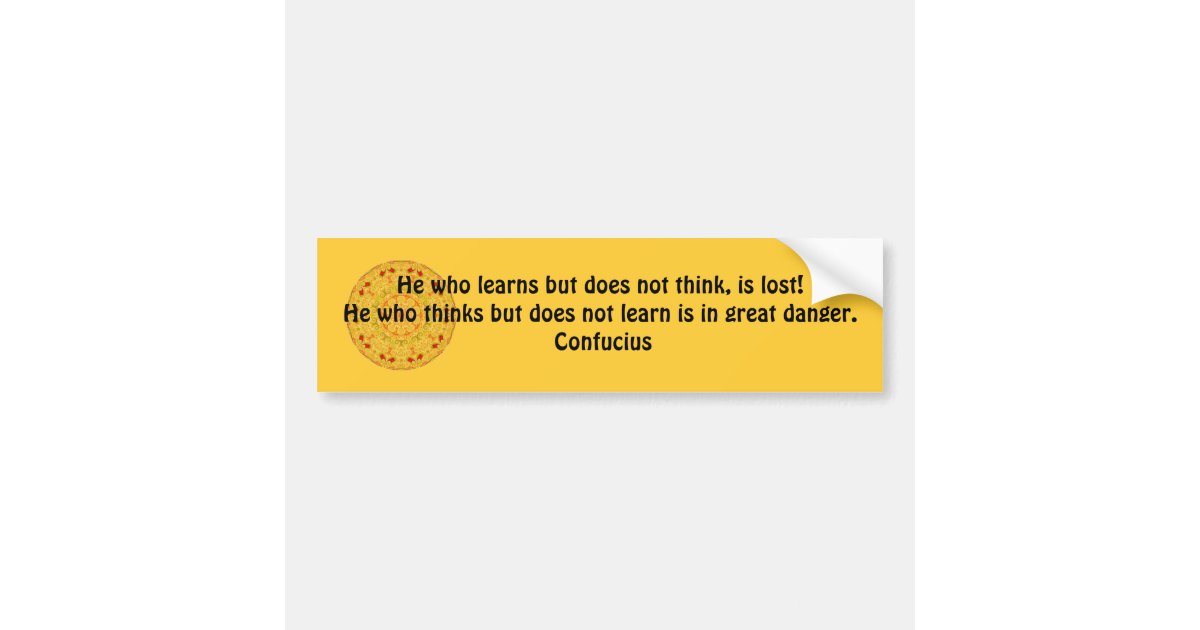 Confucius Quote - wearable wisdom Bumper Sticker | Zazzle
