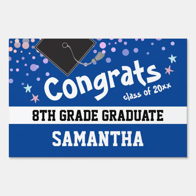 Congrats 8th Grade Graduate Confetti Blue Sign | Zazzle