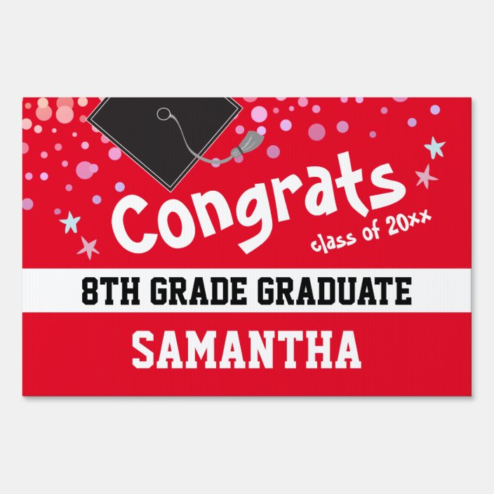 Congrats 8th Grade Graduate Confetti Red Sign | Zazzle.com