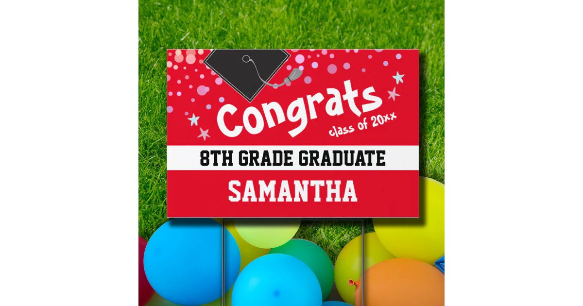 Congrats 8th Grade Graduate Confetti Red Sign | Zazzle