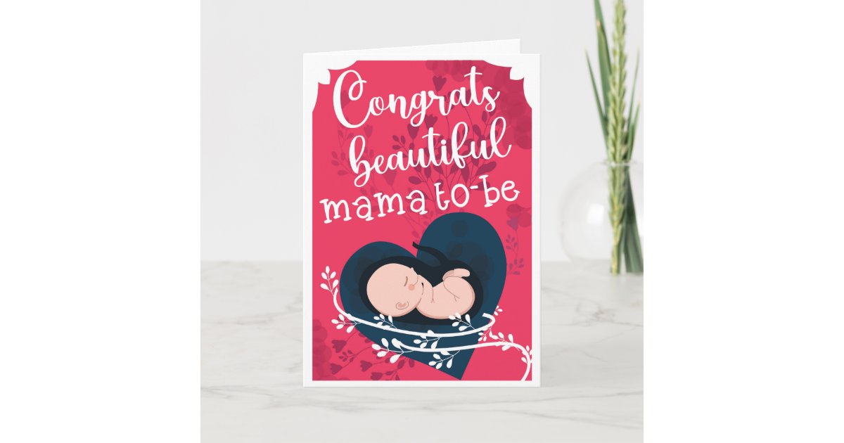 Congrats Beautiful Mama To-Be Card | Zazzle